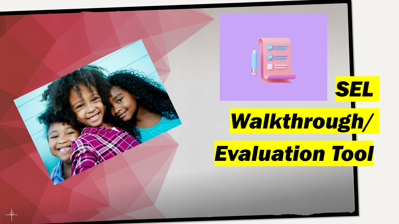 Social Emotional Walkthrough/Evaluation Tool – The Principal Exchange